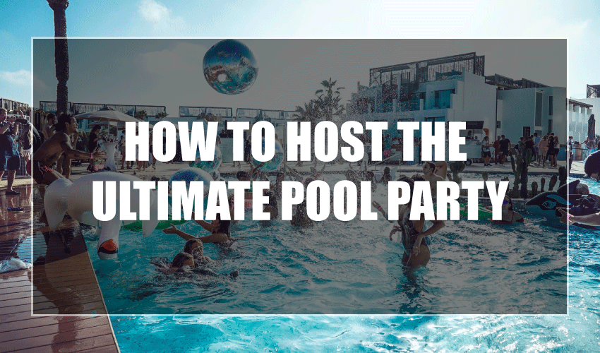 How to Host the Ultimate Pool Party | Home Readers Digest